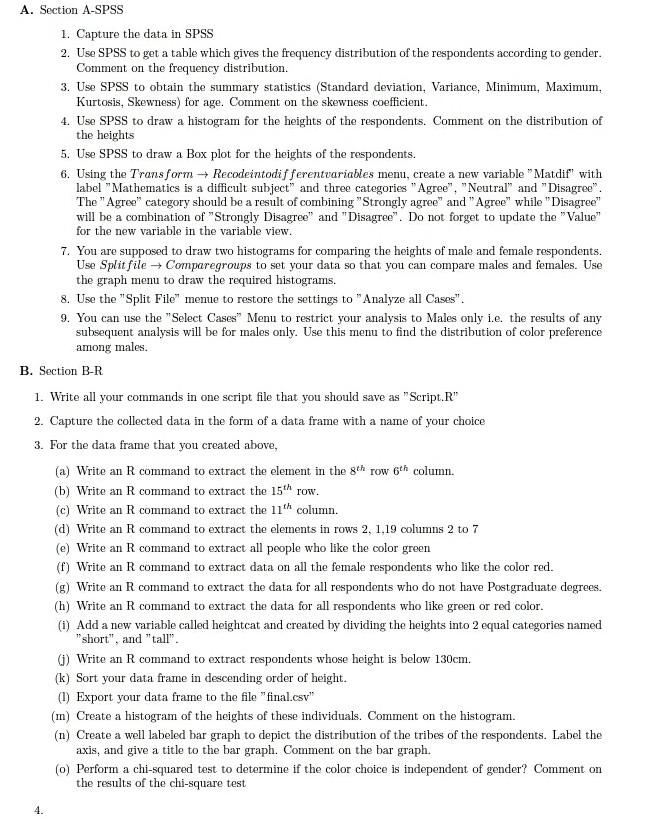 Solved A. Section A-SPSS 1. Capture the data in SPSS 2. Use | Chegg.com Solved A. Section A-SPSS 1. Capture the data in SPSS 2. Use | Chegg.com