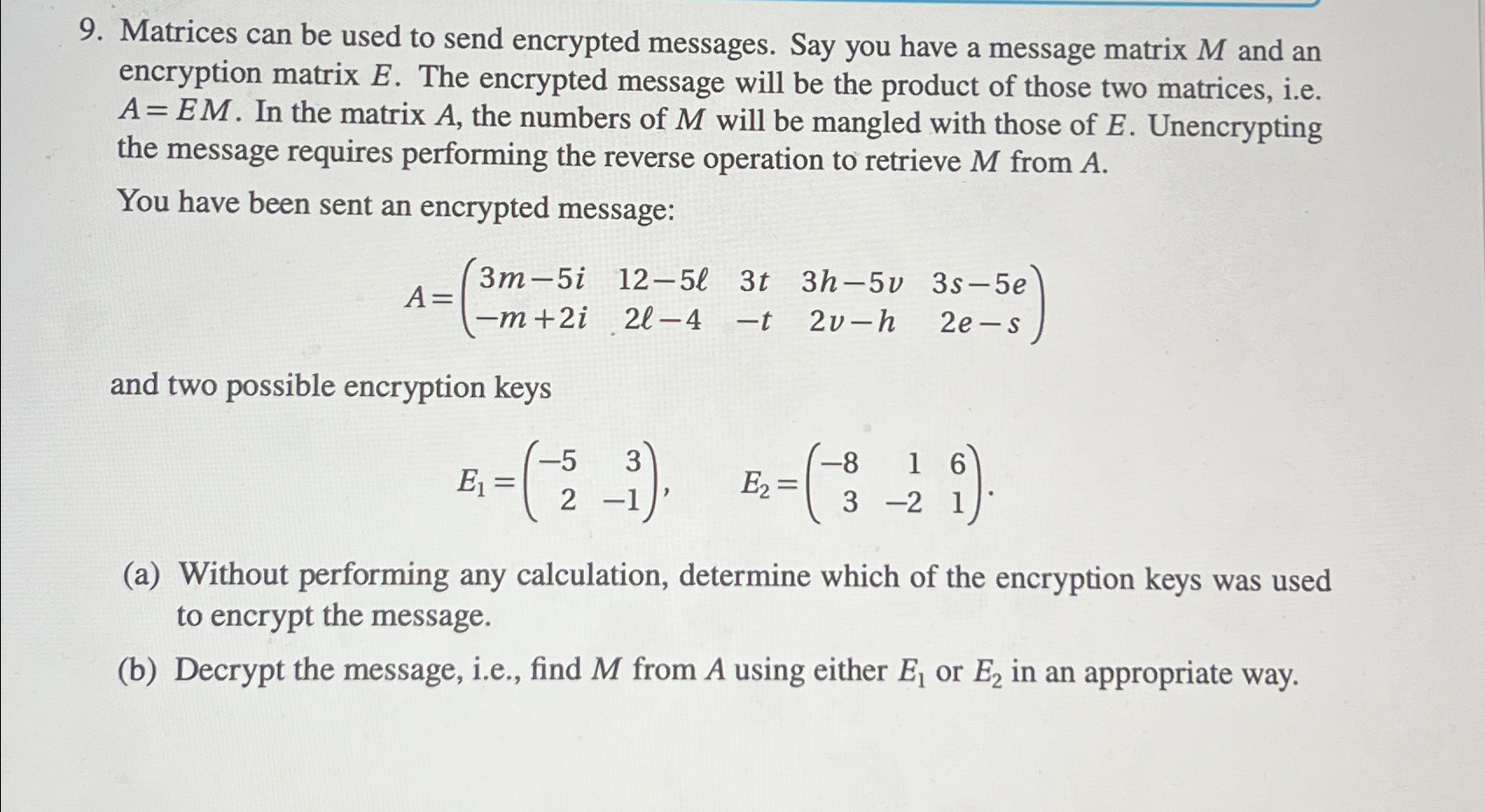 Solved Matrices can be used to send encrypted messages. Say | Chegg.com