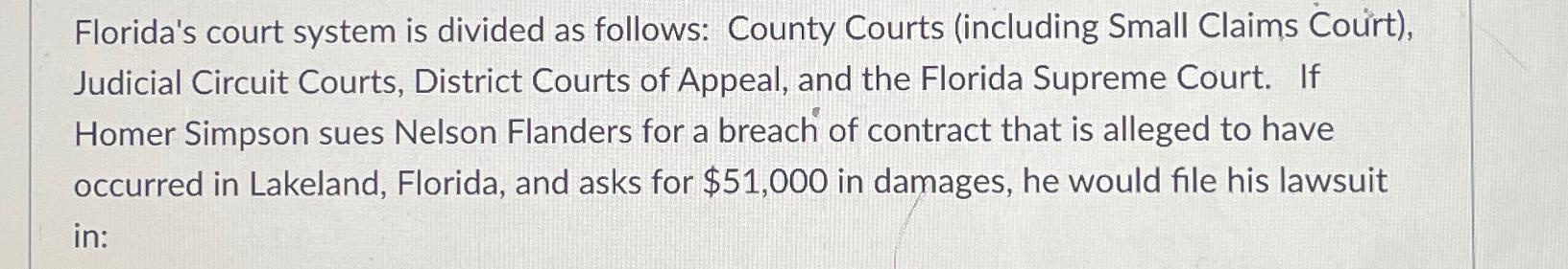 Solved Florida's court system is divided as follows: County | Chegg.com