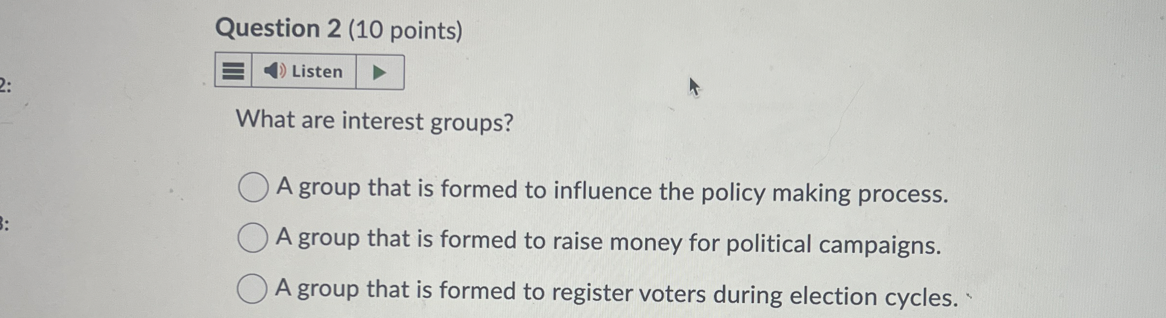 Solved Question 2 (10 ﻿points)What are interest groups?A | Chegg.com