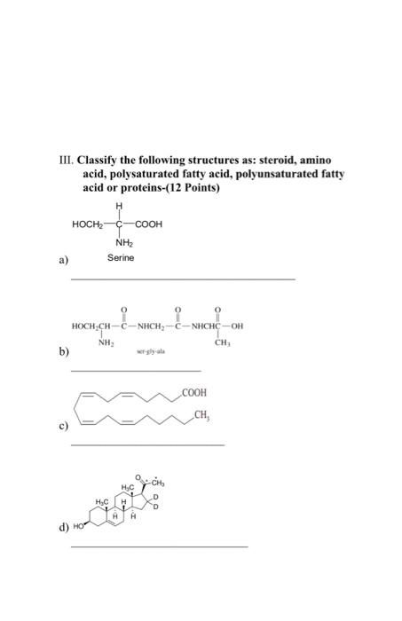 Solved III. Classify the following structures as: steroid, | Chegg.com