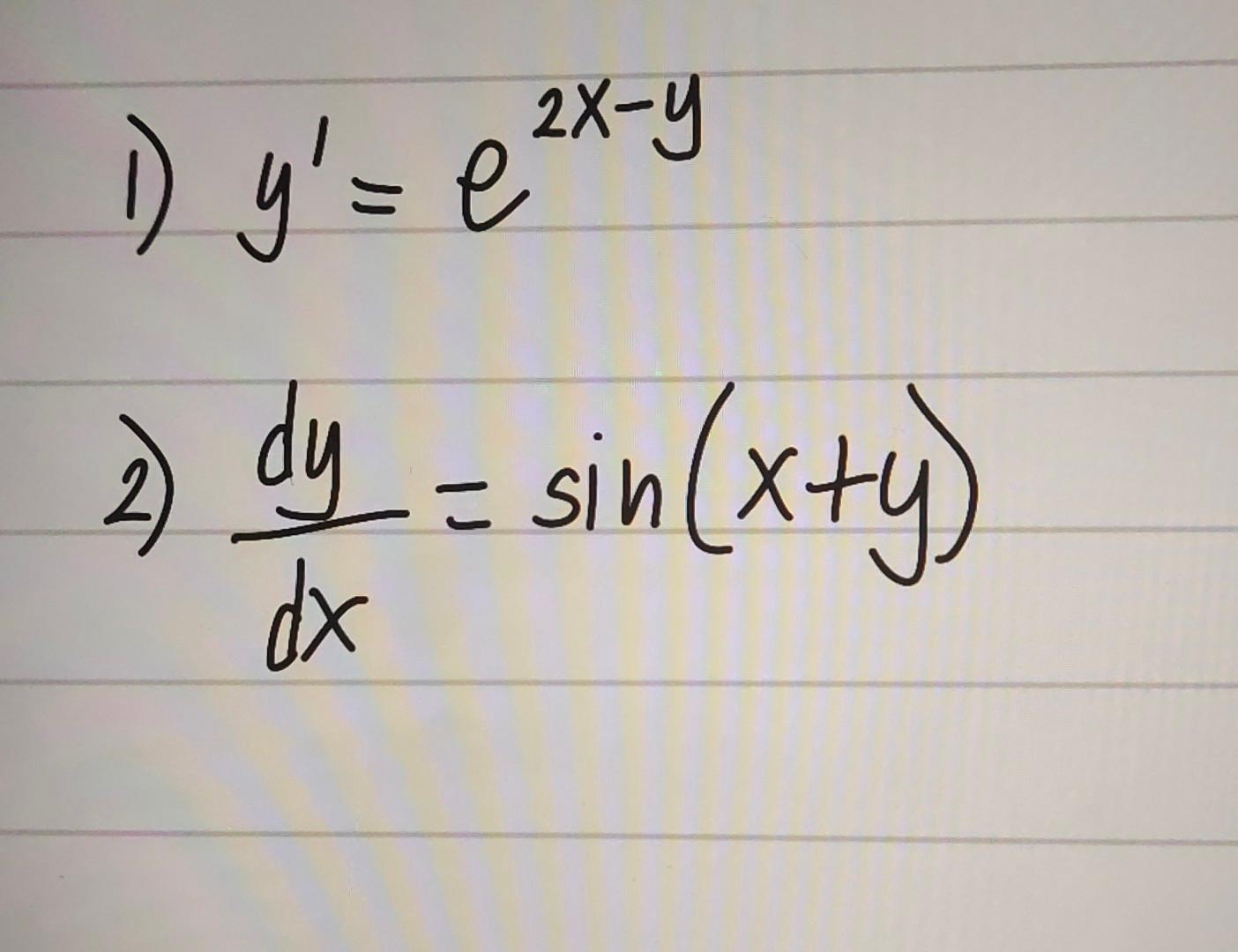 Solved y′=e2x−ydxdy=sin(x+y) | Chegg.com