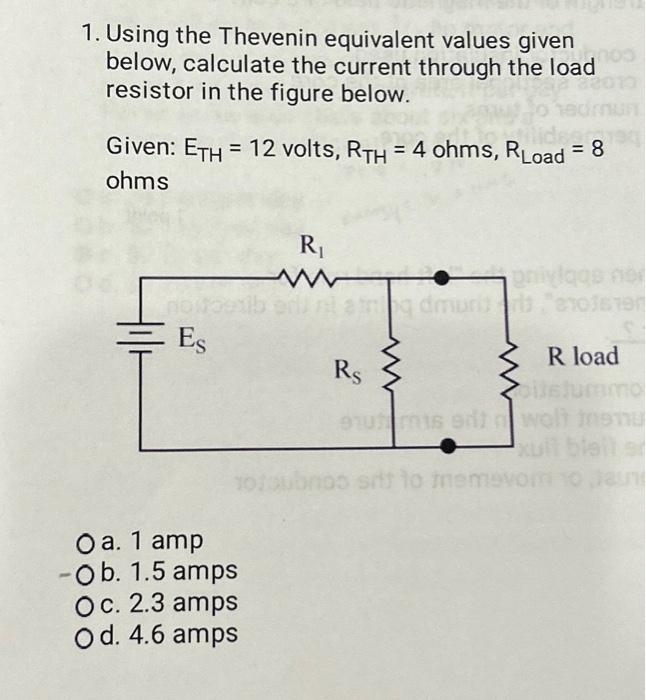 Solved 1. Using the Thevenin equivalent values given below, | Chegg.com