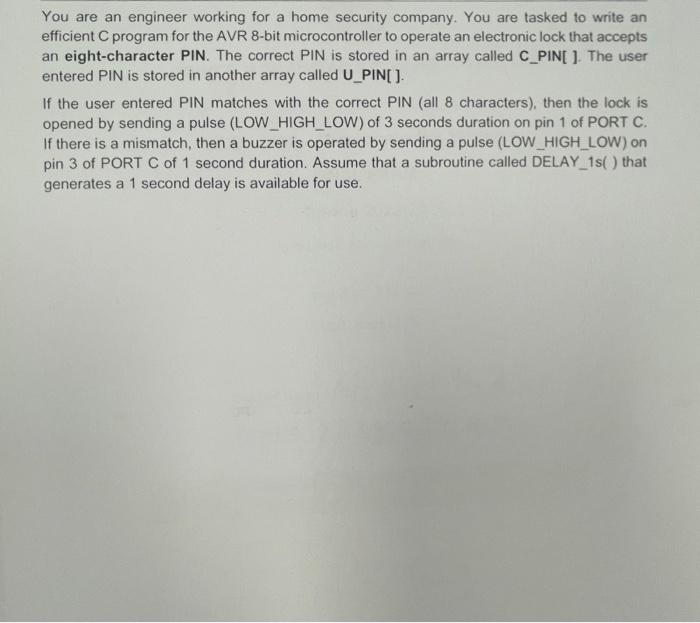 Solved You are an engineer working for a home security | Chegg.com