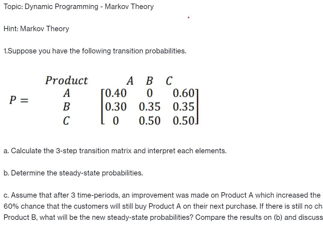 Solved Topic: Dynamic Programming - Markov Theory Hint: | Chegg.com