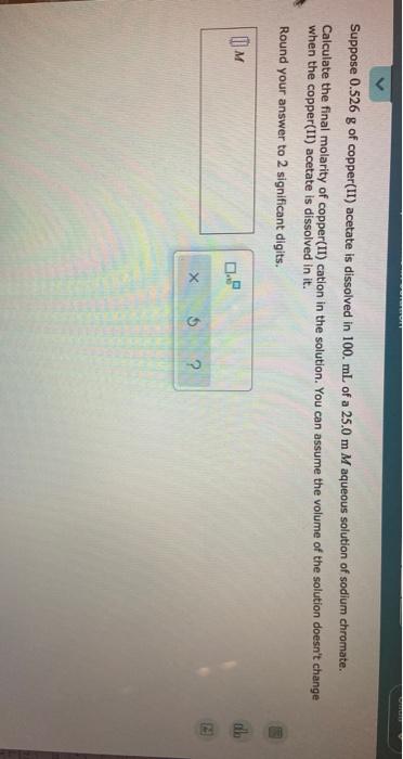 Solved Suppose 0.526 g of copper(II) acetate is dissolved in | Chegg.com
