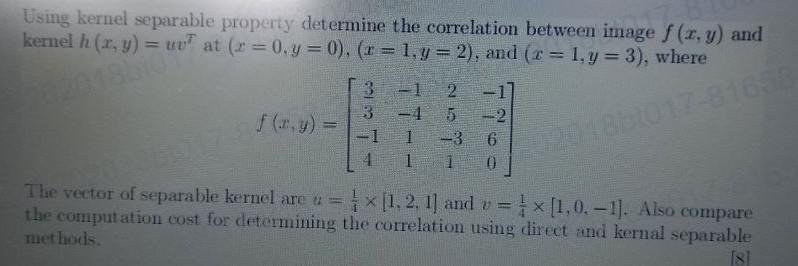 Solved Using kernel separable property determine the | Chegg.com