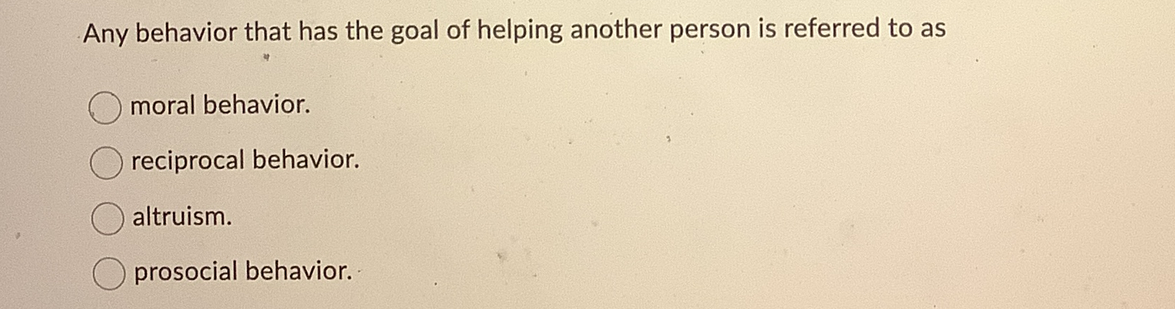 Solved Any behavior that has the goal of helping another | Chegg.com