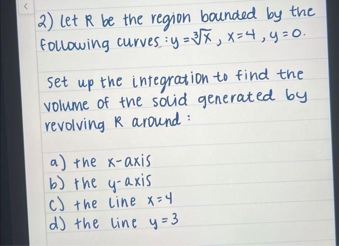 Solved 2) Let R be the region bounded by the following | Chegg.com
