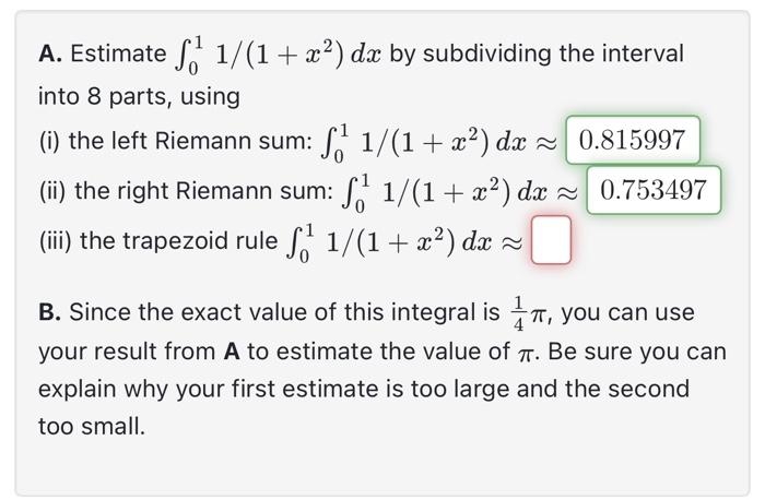 Solved A. Estimate ∫011/(1+x2)dx by subdividing the interval | Chegg.com