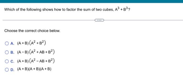 Solved Which of the following shows how to factor the sum of | Chegg.com