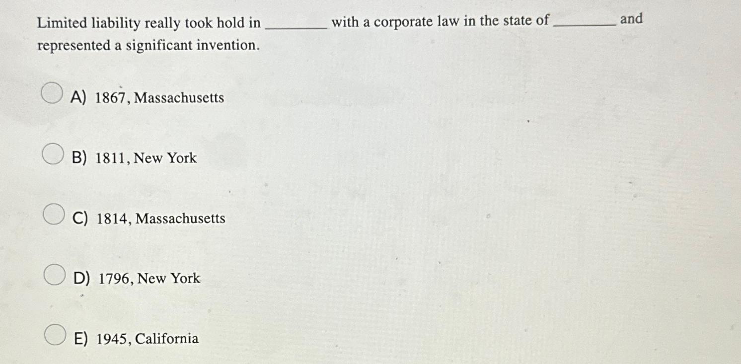 Solved Limited liability really took hold in with a | Chegg.com