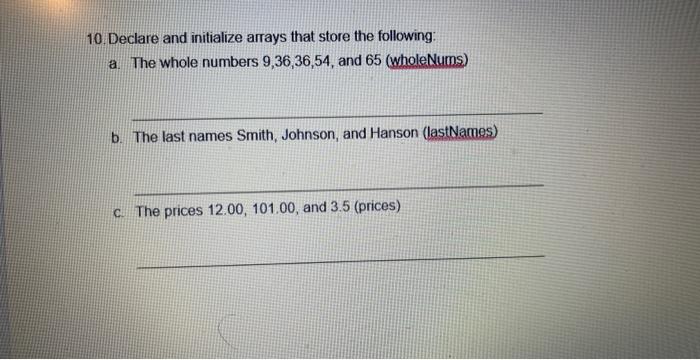 Solved 10. Declare and initialize arrays that store the | Chegg.com