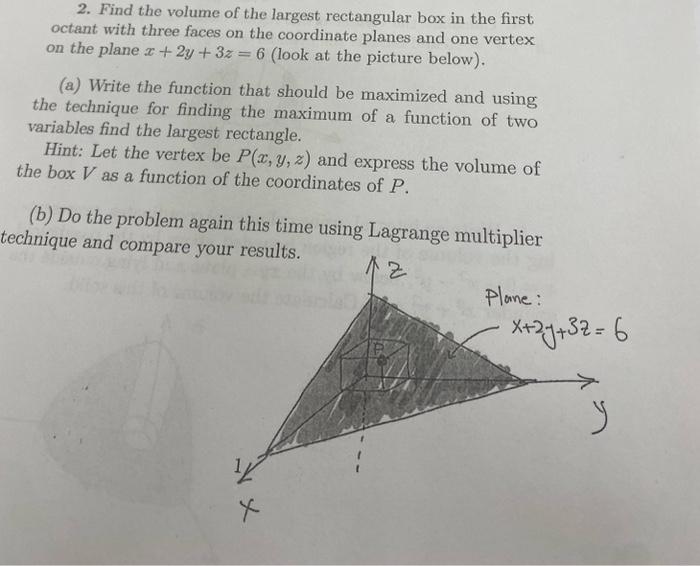 Solved 2. Find the volume of the largest rectangular box in | Chegg.com