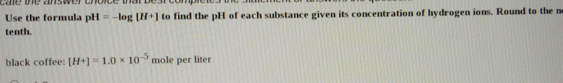 Solved UC CL Use the formula pH = -log [H+] to find the pH | Chegg.com