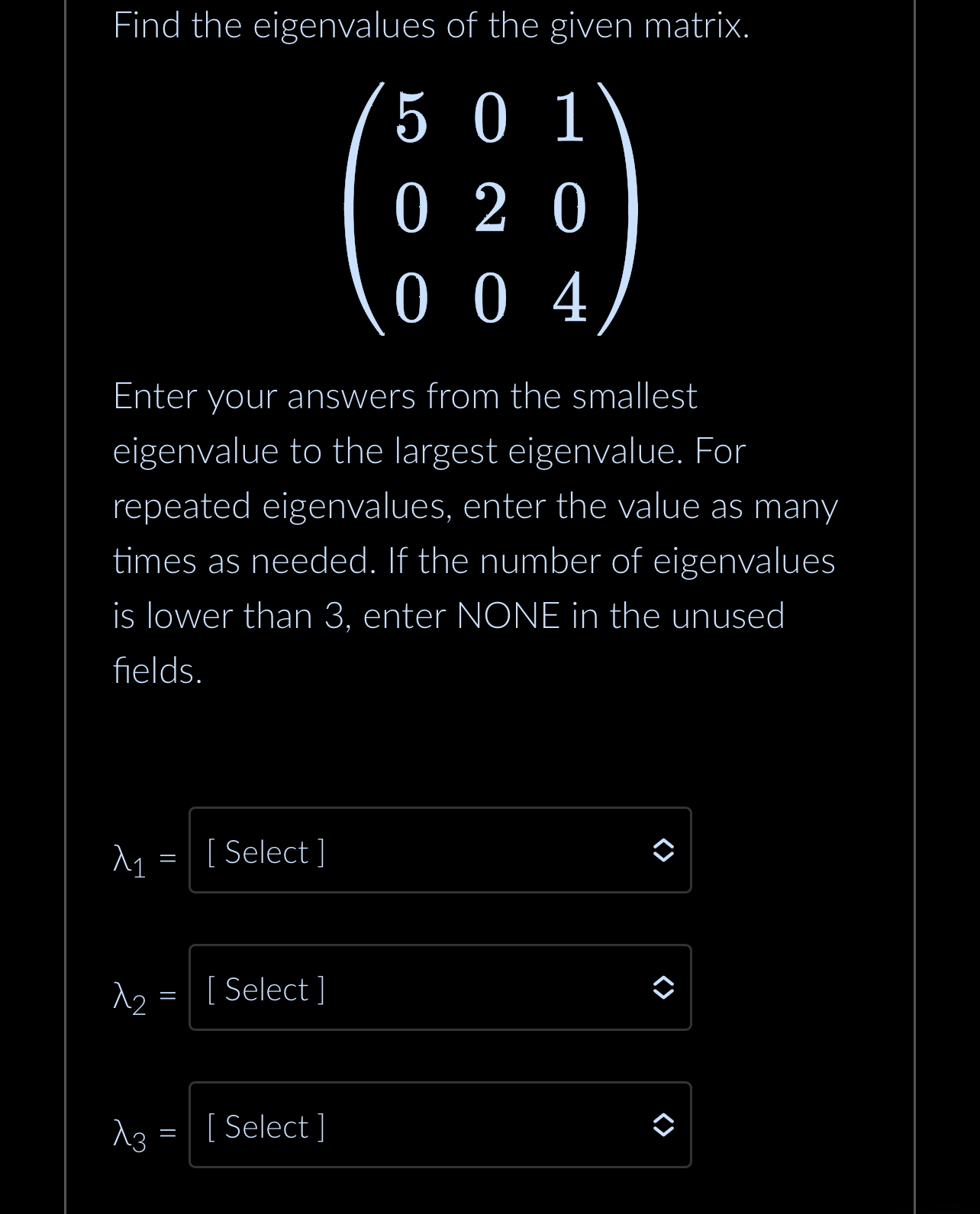Solved Find the eigenvalues of the given | Chegg.com