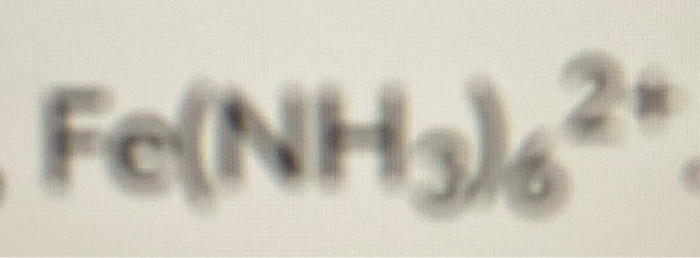 Solved 2: Fe(NH3) | Chegg.com