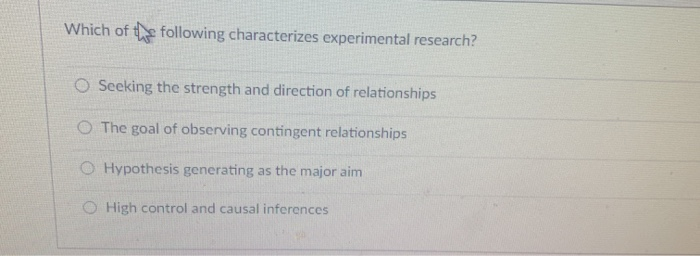 Solved Which of the following characterizes experimental | Chegg.com