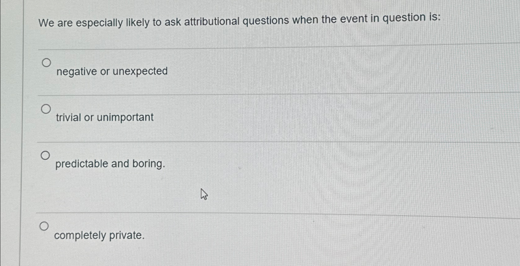 Solved We are especially likely to ask attributional | Chegg.com