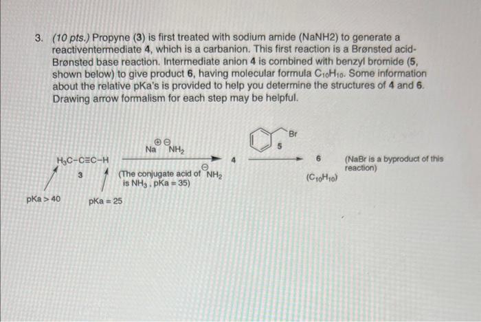 Solved 3. (10 pts.) Propyne (3) is first treated with sodium | Chegg.com