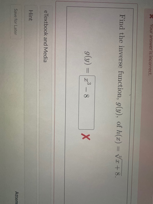 Solved Your answer is incorrect. Find the inverse function, | Chegg.com