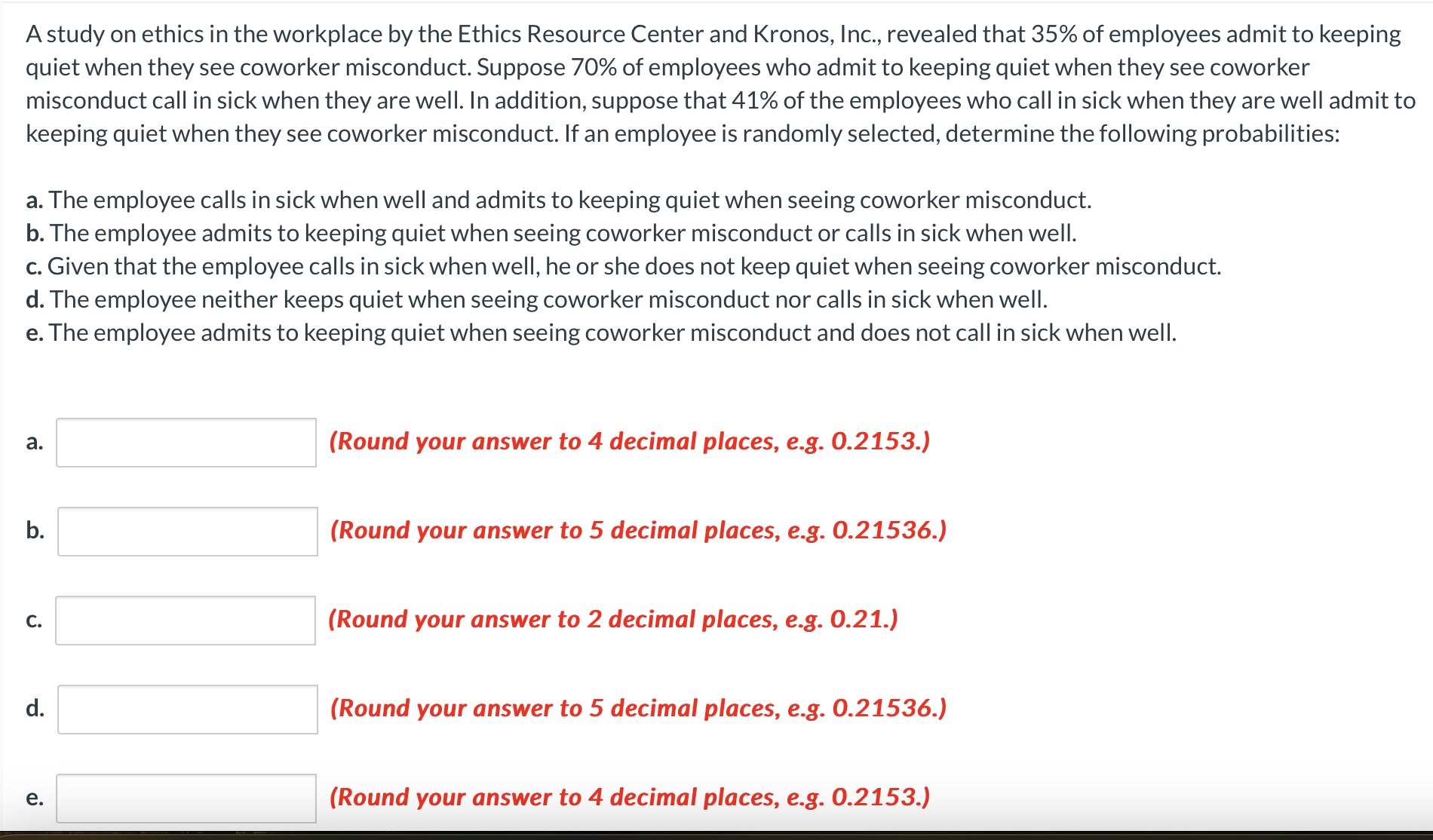 Solved A study on ethics in the workplace by the Ethics | Chegg.com