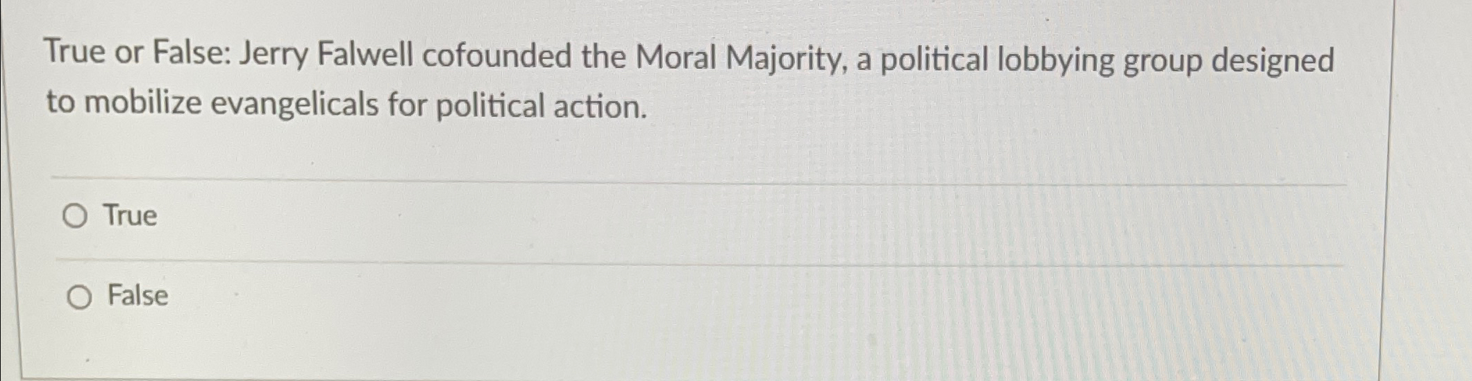 Solved True or False: Jerry Falwell cofounded the Moral | Chegg.com