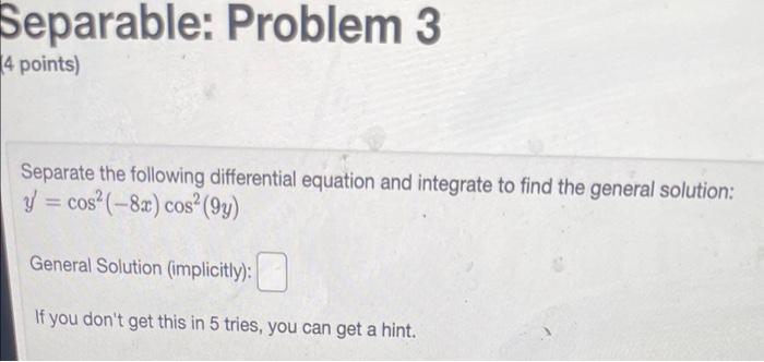 Solved Separable: Problem 3 4 points) Separate the following | Chegg.com