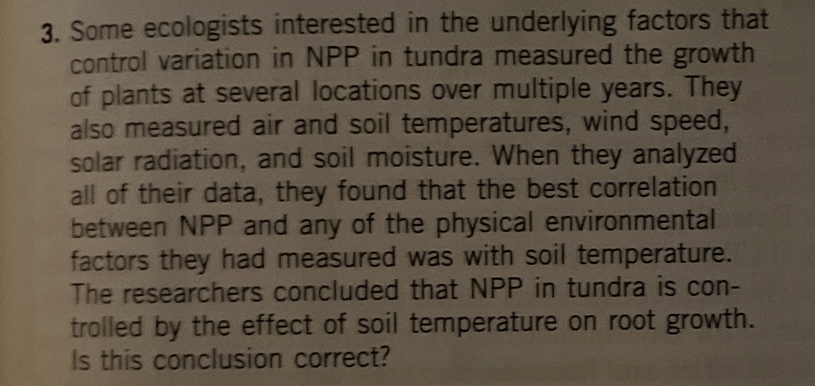 Solved Some ecologists interested in the underlying factors | Chegg.com