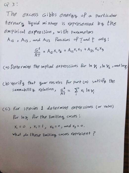 Solved Q3： The excess Gibbs energy of a particular ternary | Chegg.com