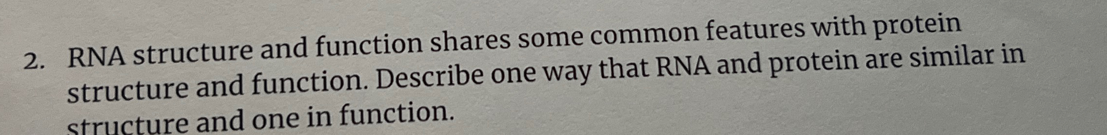 Solved RNA structure and function shares some common | Chegg.com