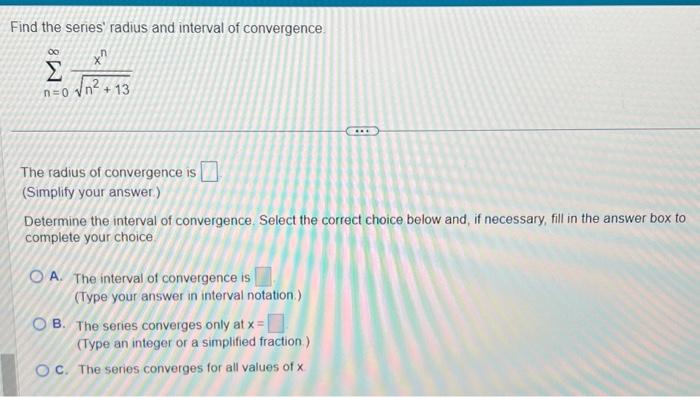 Solved Find the series' radius and interval of convergence. | Chegg.com