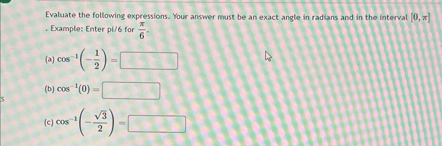 Solved Evaluate the following expressions. Your answer must | Chegg.com