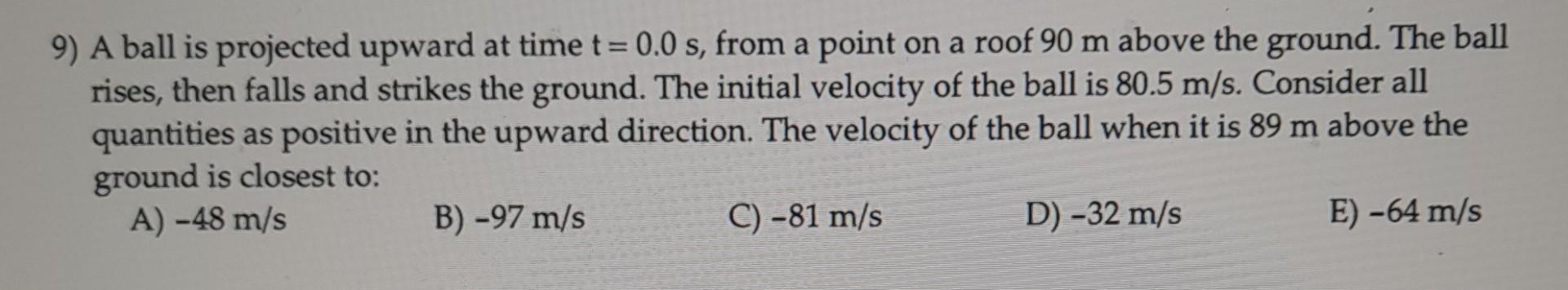 Solved A ball is projected upward at time t = 0.0 s, from a | Chegg.com