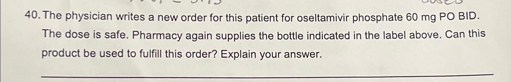Solved The physician writes a new order for this patient for | Chegg.com