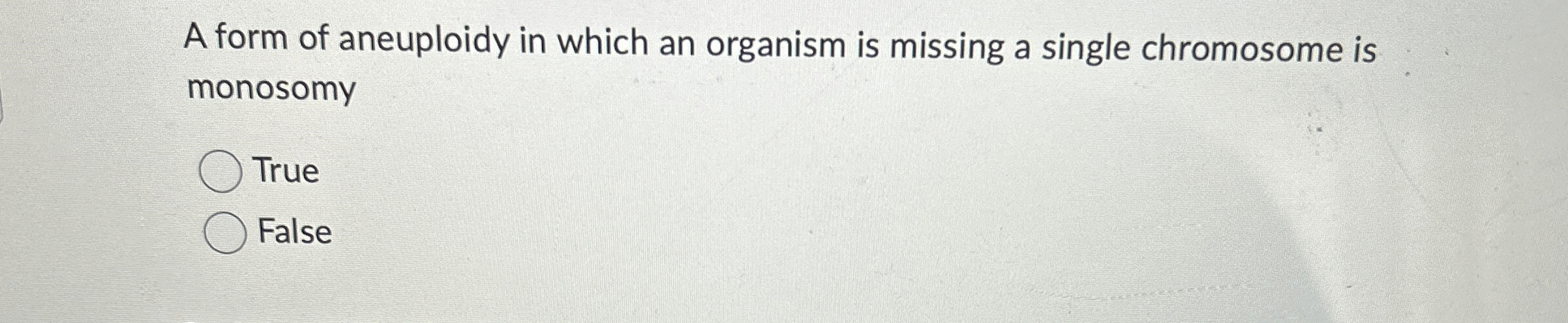 Solved A form of aneuploidy in which an organism is missing | Chegg.com