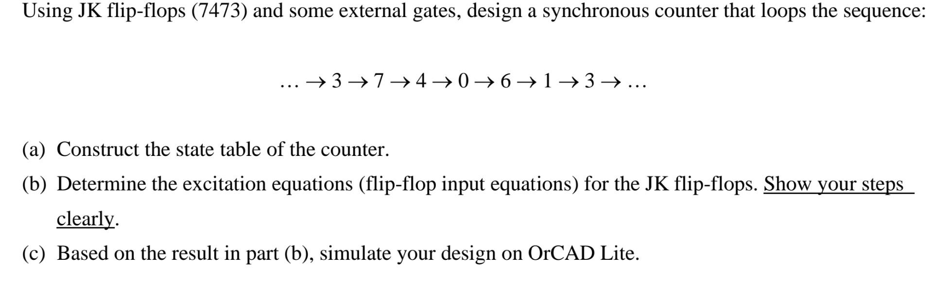 Solved Using JK flip-flops (7473) and some external gates, | Chegg.com