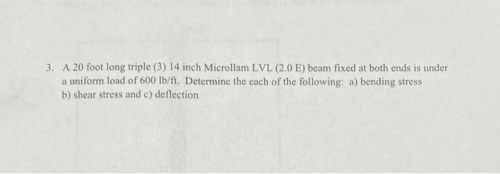 Solved 3. A 20 foot long triple (3) 14 inch Microllam LVL | Chegg.com