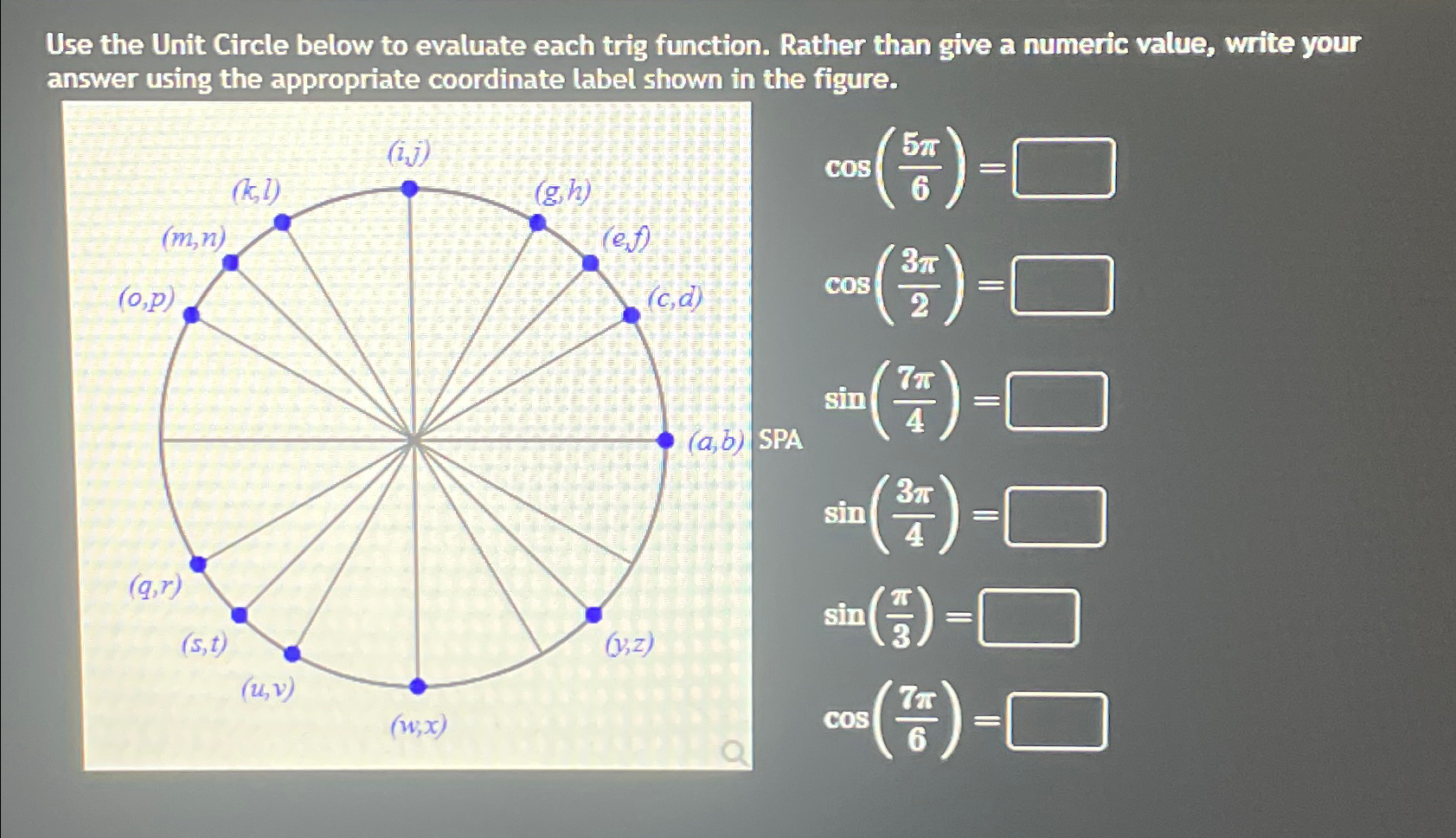 Solved Use the Unit Circle below to evaluate each trig | Chegg.com