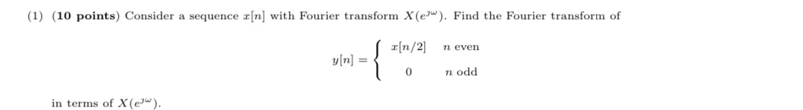 Solved (1) (10 ﻿points) ﻿Consider a sequence x[n] ﻿with | Chegg.com