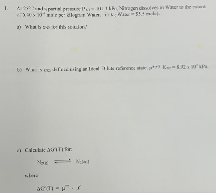 Solved At 25∘C and a partial pressure PN2=101.3kPa, Nitrogen | Chegg.com
