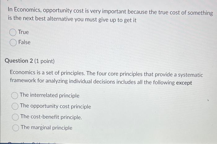 Solved In Economics, opportunity cost is very important | Chegg.com