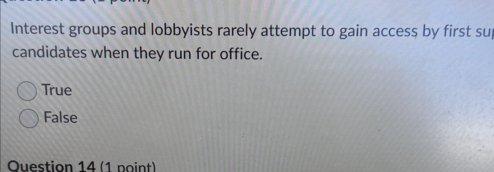 Solved Interest groups and lobbyists rarely attempt to gain | Chegg.com
