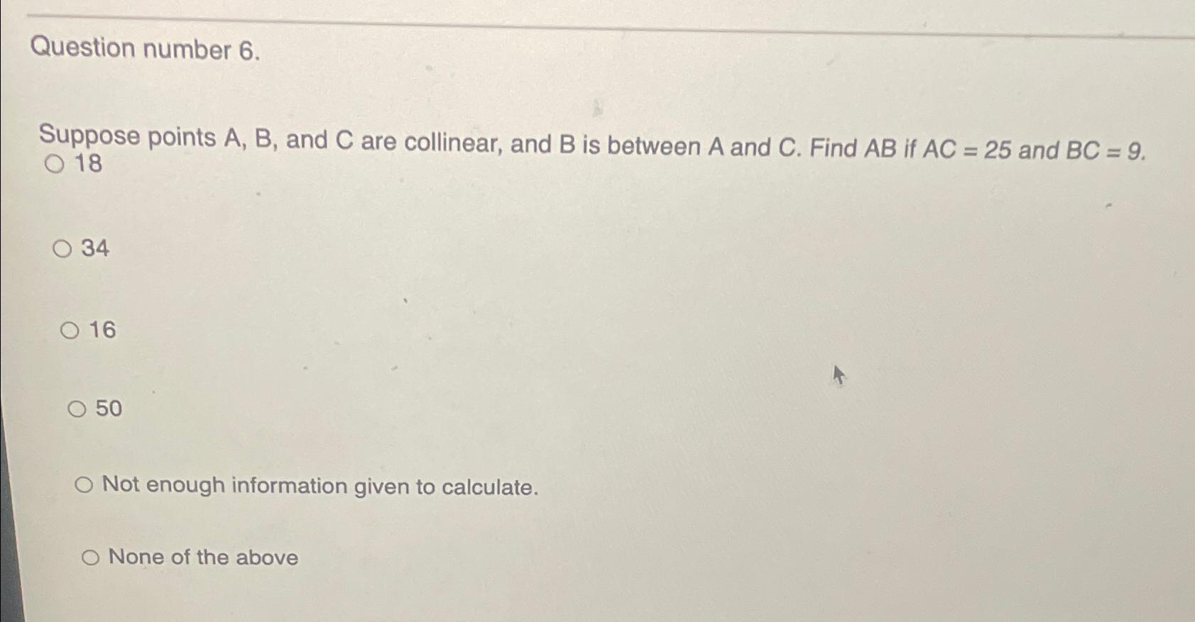 Solved Question number 6.Suppose points A,B, ﻿and C ﻿are | Chegg.com