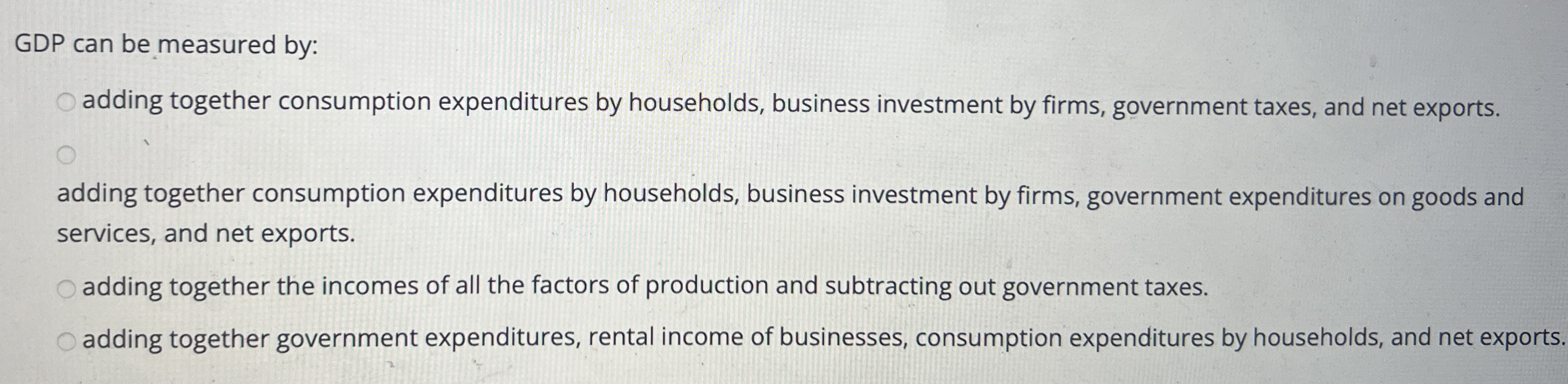 Solved GDP can be measured by:adding together consumption | Chegg.com
