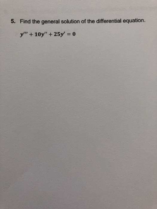 Solved 5. Find the general solution of the differential | Chegg.com
