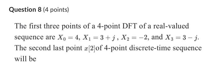 Solved The first three points of a 4-point DFT of a | Chegg.com