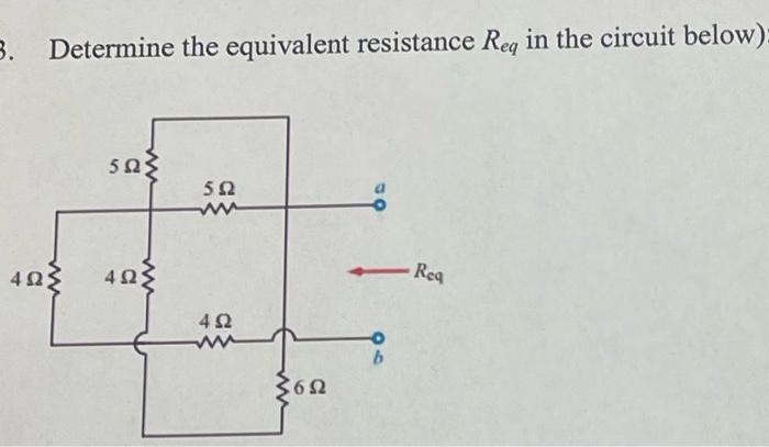 Solved Determine the equivalent resistance Req in the | Chegg.com