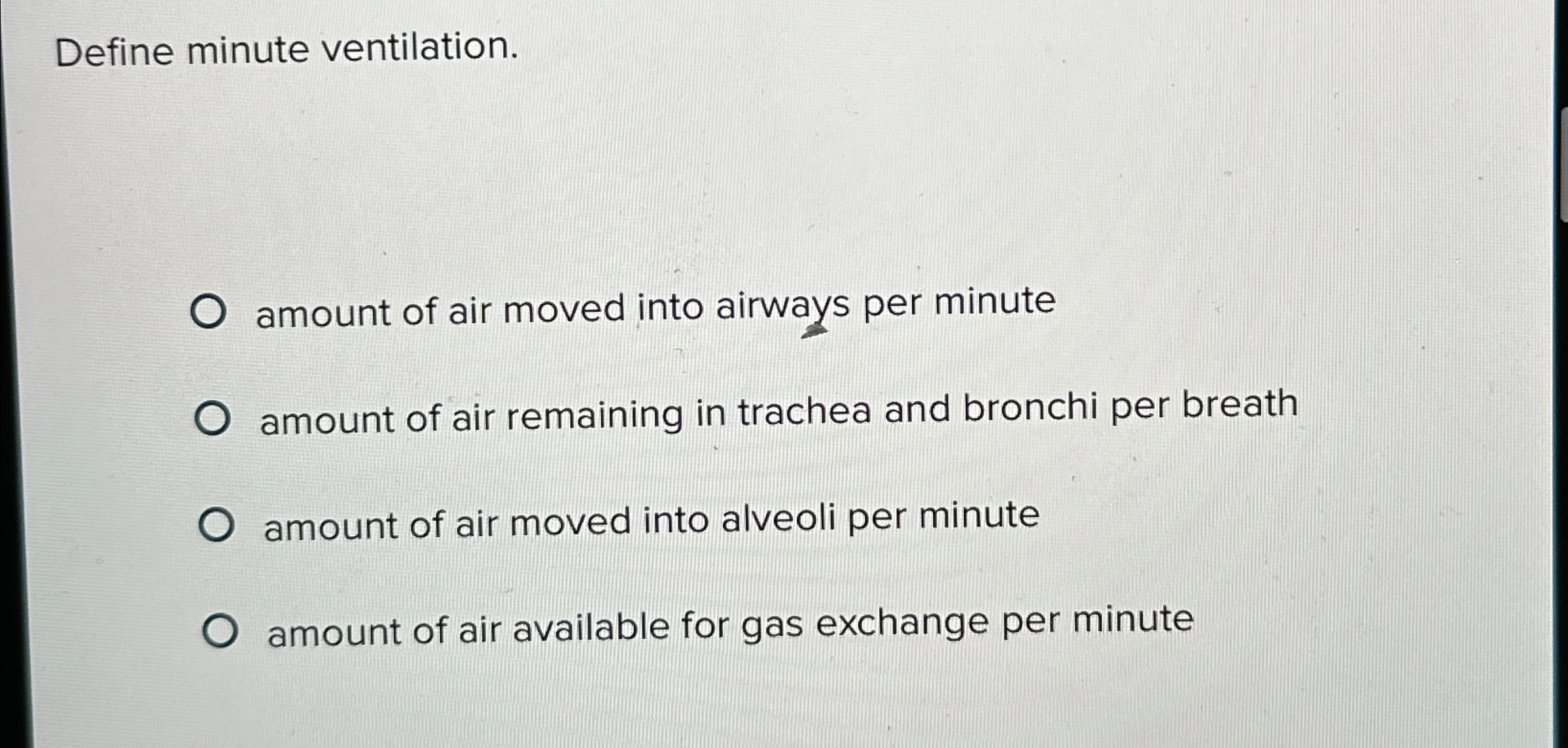 Solved Define minute ventilation.amount of air moved into | Chegg.com