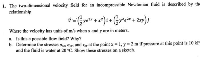 Solved 1. The two-dimensional velocity field for an | Chegg.com